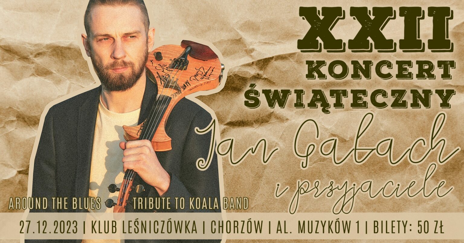 XXII Koncert Świąteczny czyli Jan Galach i przyjaciele - Leśniczówka Rock'n'Roll Cafe